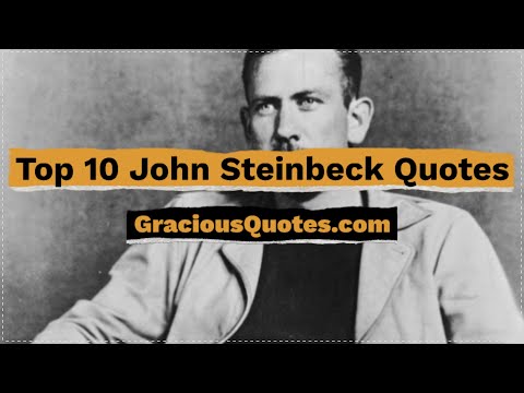 Top 10 John Steinbeck Quotes - Gracious Quotes