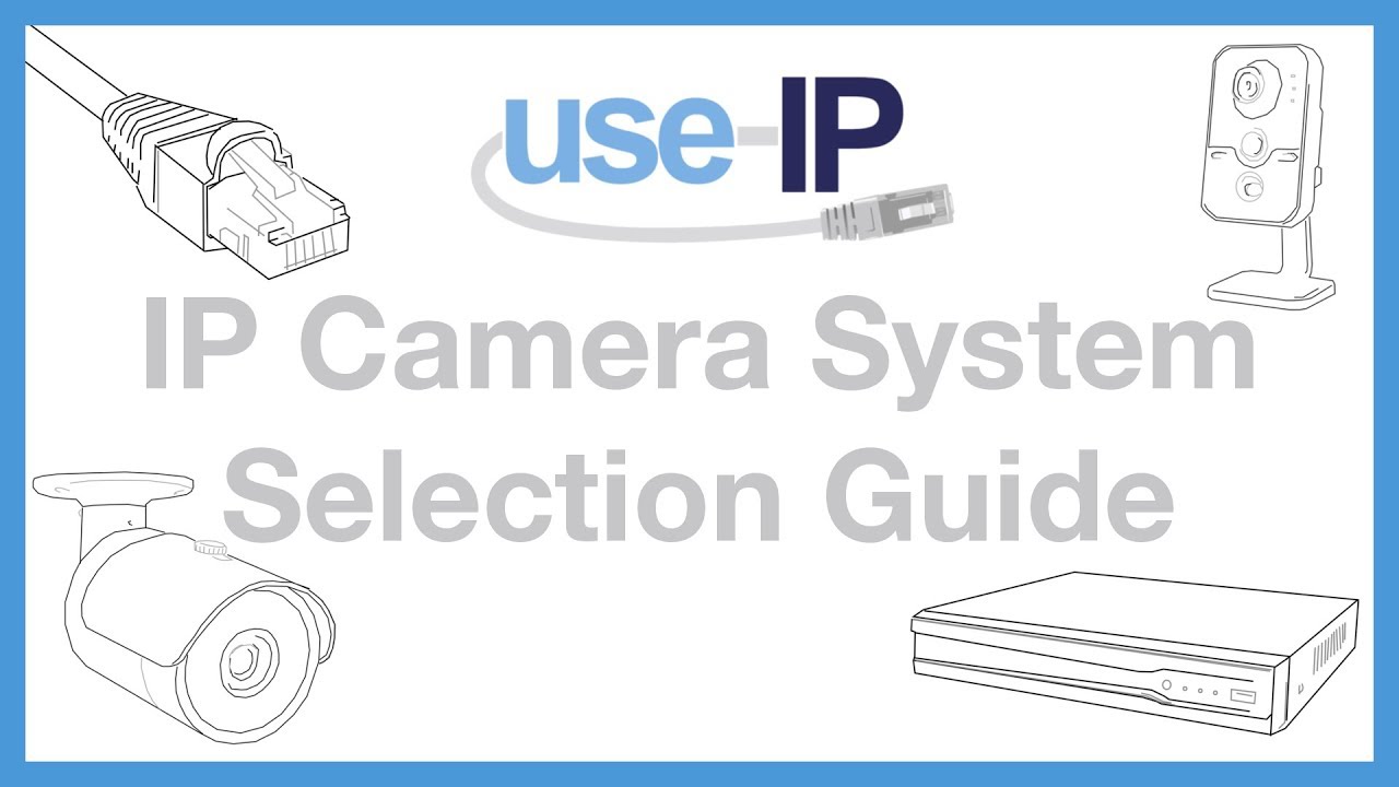 IP Camera Selection Guide