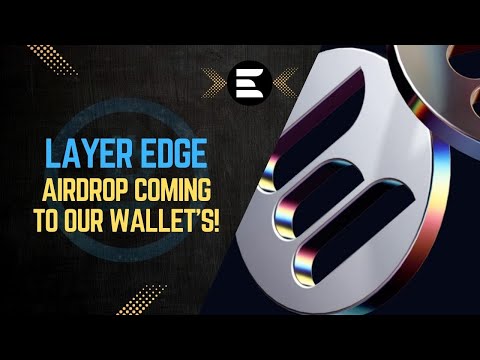 LAYER EDGE LISTING ON BINANCE! | AIRDROP CHECK AND LATEST UPDATES