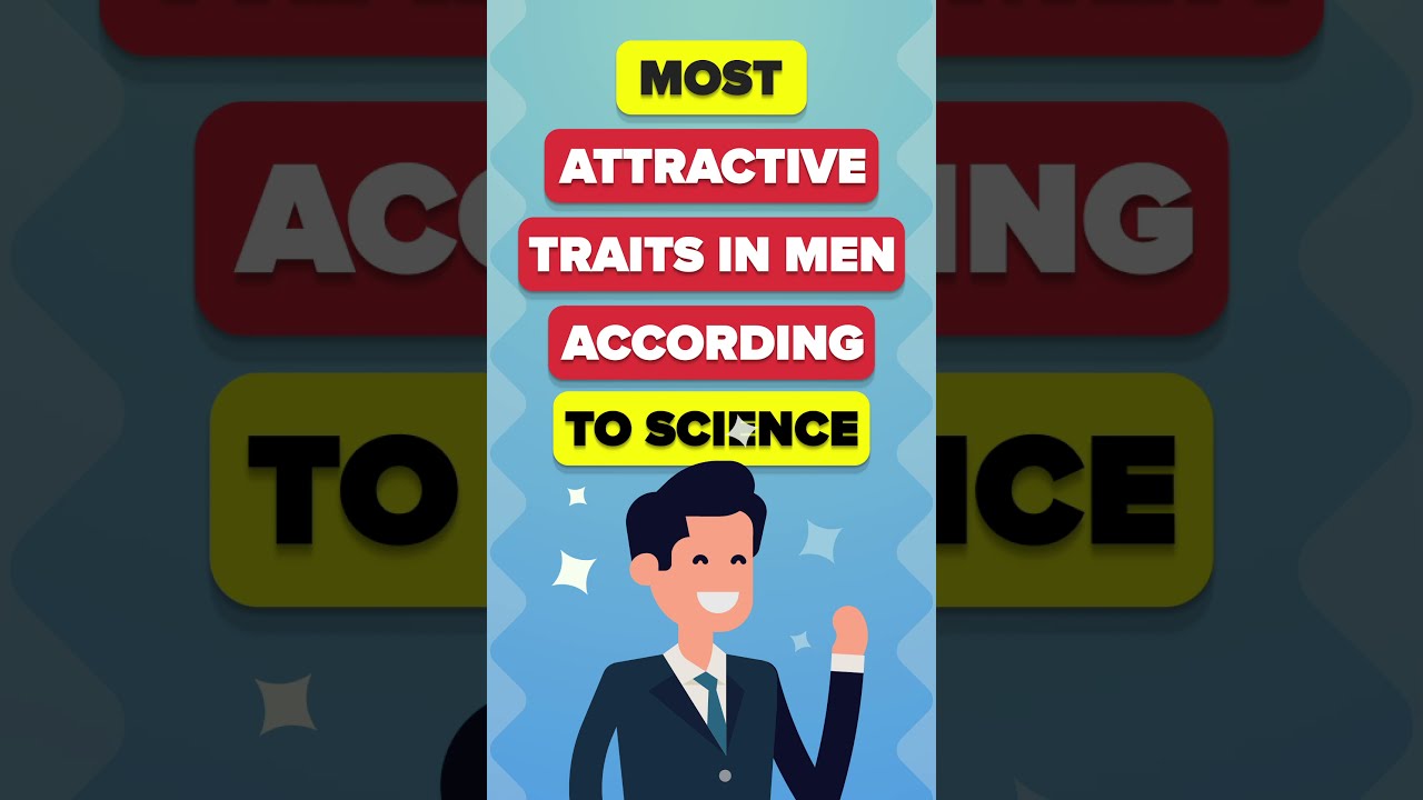 Most Attractive Traits in Men According to Science