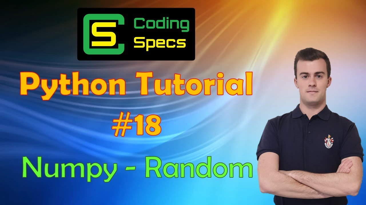 Python Tutorial #18 - Numpy Random