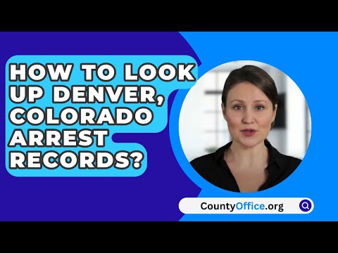 How To Look Up Denver, Colorado Arrest Records? - CountyOffice.org