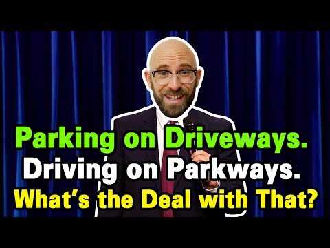 Why Do We Drive on Parkways and Park on Driveways?