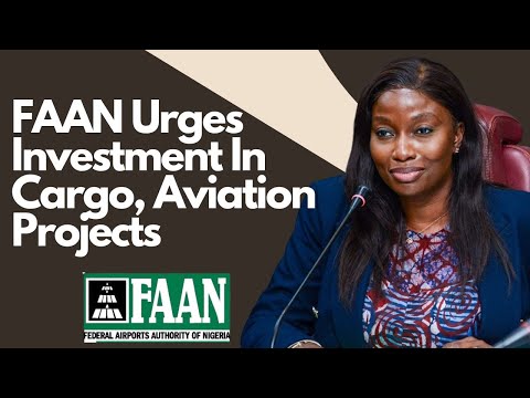 FAAN Urges Investment In Cargo, Aviation Projects