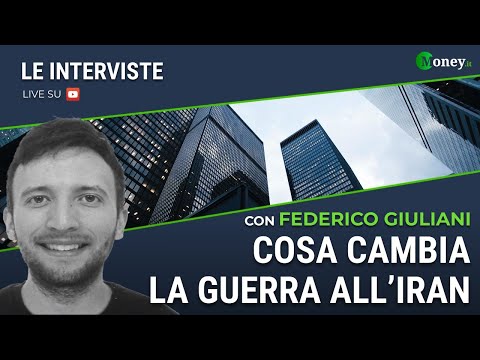 COSA CAMBIA LA GUERRA ALL'IRAN - FEDERICO GIULIANI