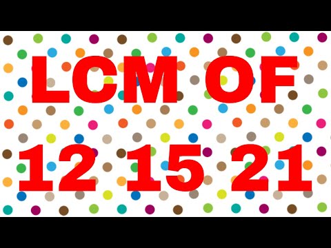 LCM of 12 15 21