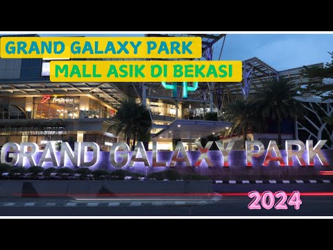 GRAND GALAXY PARK MALL || MALL GGP DI BEKASI || COCOK BUAT AJAK KELUARGA 2022🎉