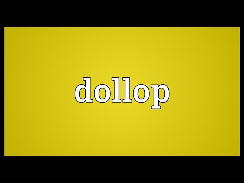 Dollop Meaning