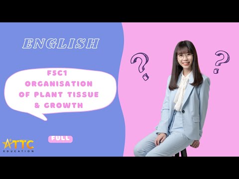[ENG] SPM F5C1 ORGANISATION OF PLANT TISSUE & GROWTH (FULL)