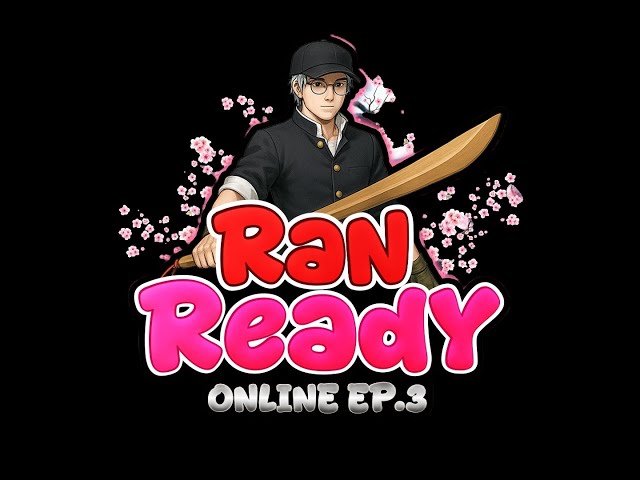 RAN READY EP3 มาแล้ว!!!! | วิดีโอครีเอเตอร์ :: OS