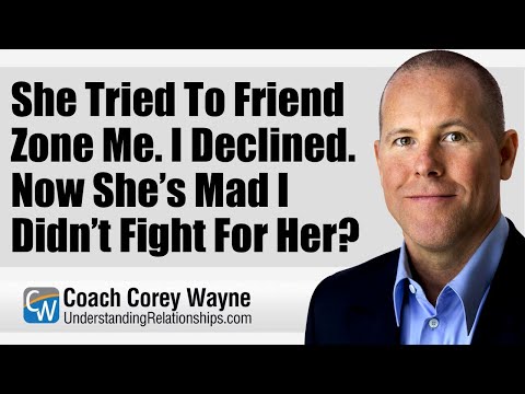 She Tried To Friend Zone Me. I Declined. Now She’s Mad I Didn’t Fight For Her?