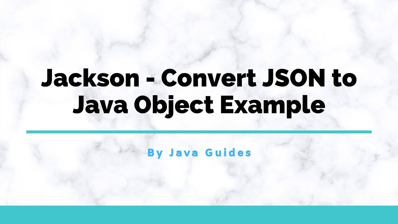Jackson - Convert JSON to Java Object Example