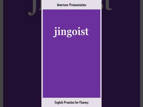 jingoist, How to Say or Pronounce JINGOIST in American, British English, Pronunciation