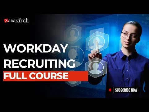 Workday Recruiting Full Course | ZaranTech