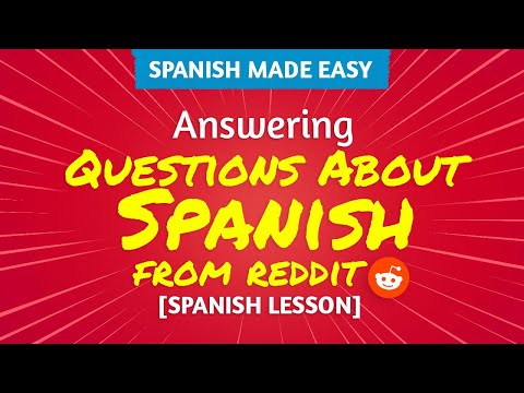 Answering Questions About Spanish From Reddit | Spanish Lessons