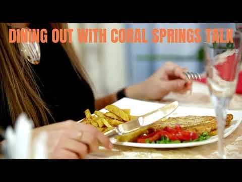 Dining Out With Coral Springs Talk