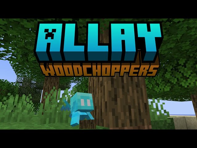 Allay Woodchoppers Minecraft Data Pack
