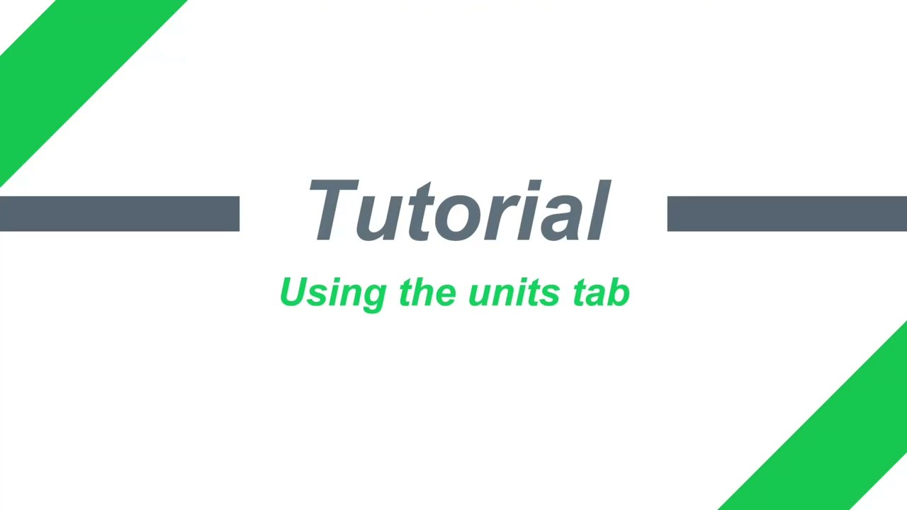 Tutorial | Using the Units Tab
