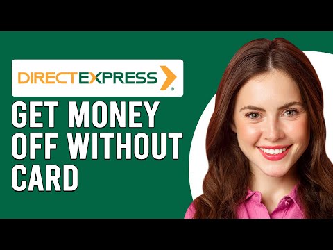 How To Get Money Off Direct Express Card Without The Card(Withdraw Money On Direct Express Cardless)