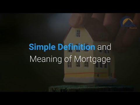 Simple Definition of Mortgage