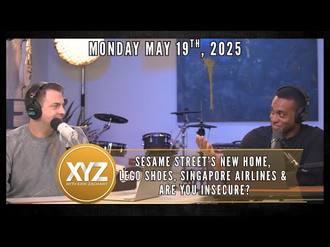 XYZ | Sesame Street’s New Home, Lego Shoes, Singapore Airlines Trolling America & Are You ...