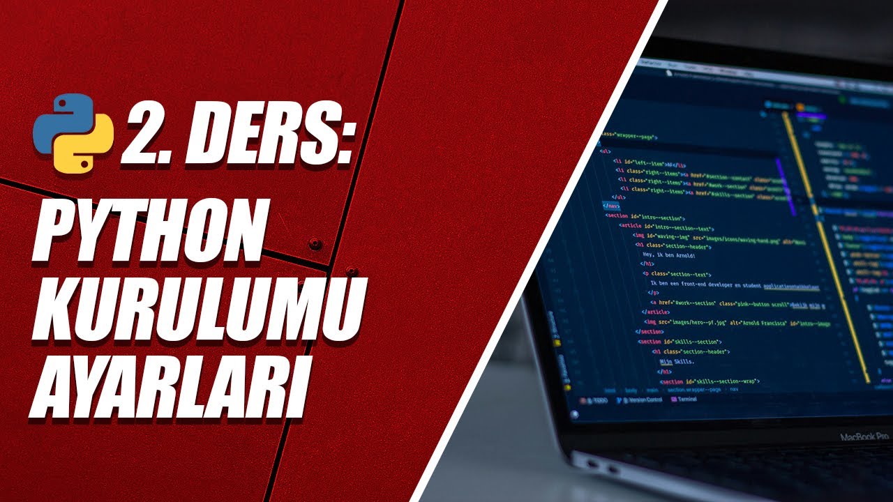 Python Dersleri 2 - Python Kurulumu ve Ayarları