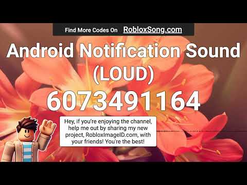 Android Notification Sound (LOUD) Roblox ID