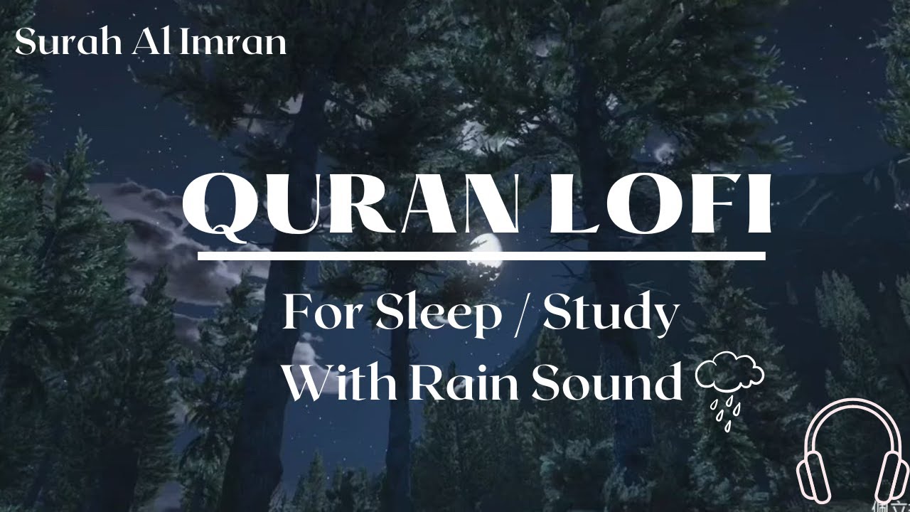Lofi Quran Best Way to Relieve Stress and Improve Sleep Study Surah