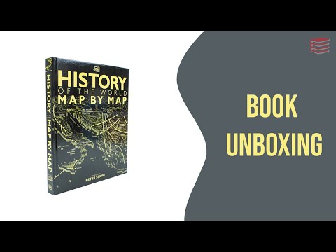 History of the World Map by Map by Peter Snow - Book Unboxing