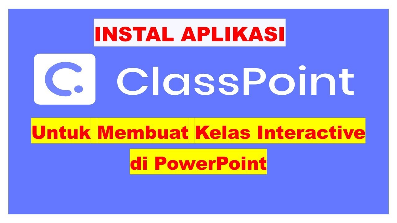 Instal Aplikasi ClassPoint Untuk Buat Kelas Interaktif di PowerPoint