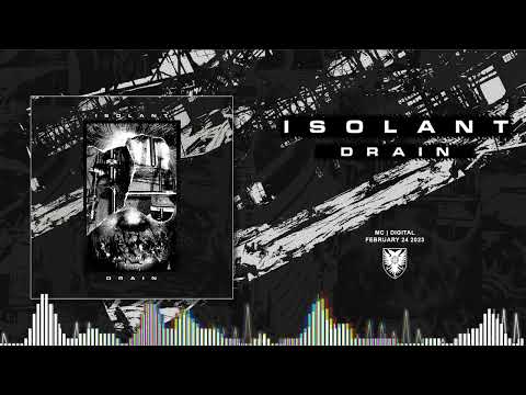 ISOLANT - Drain (Track Premiere)