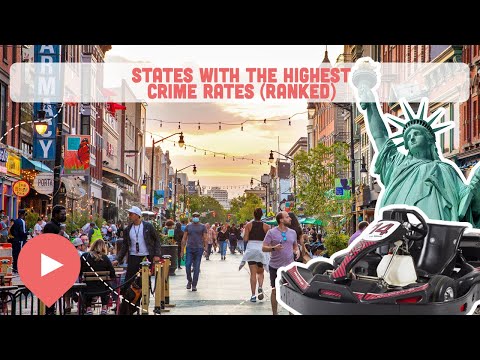 States with the Highest Crime Rates (Ranked)