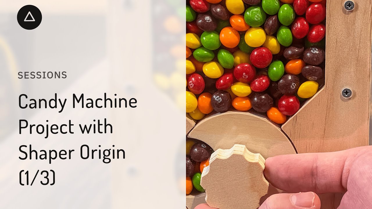 Session 99  – English: Candy Machine Project with Shaper Origin (1/3)