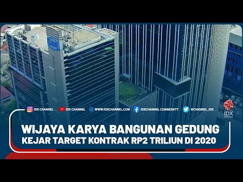 WIJAYA KARYA BANGUNAN GEDUNG KEJAR TARGET KONTRAK Rp2 TRILIUN DI 2020