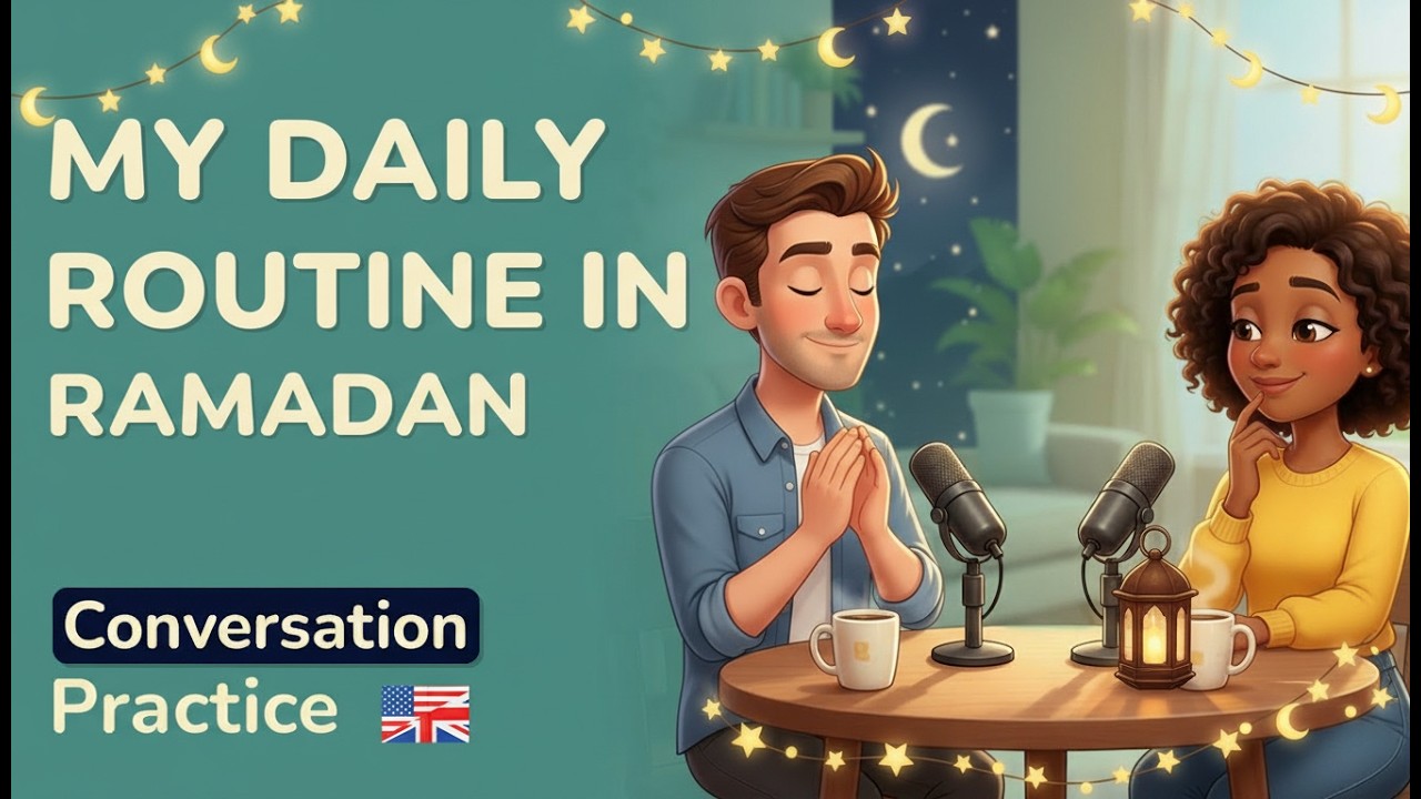 Talk About Ramadan Routine | Real English for Ramadan (Easy Conversations)