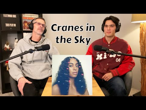 Dad hears Solange - Cranes in the Sky | First Reaction!