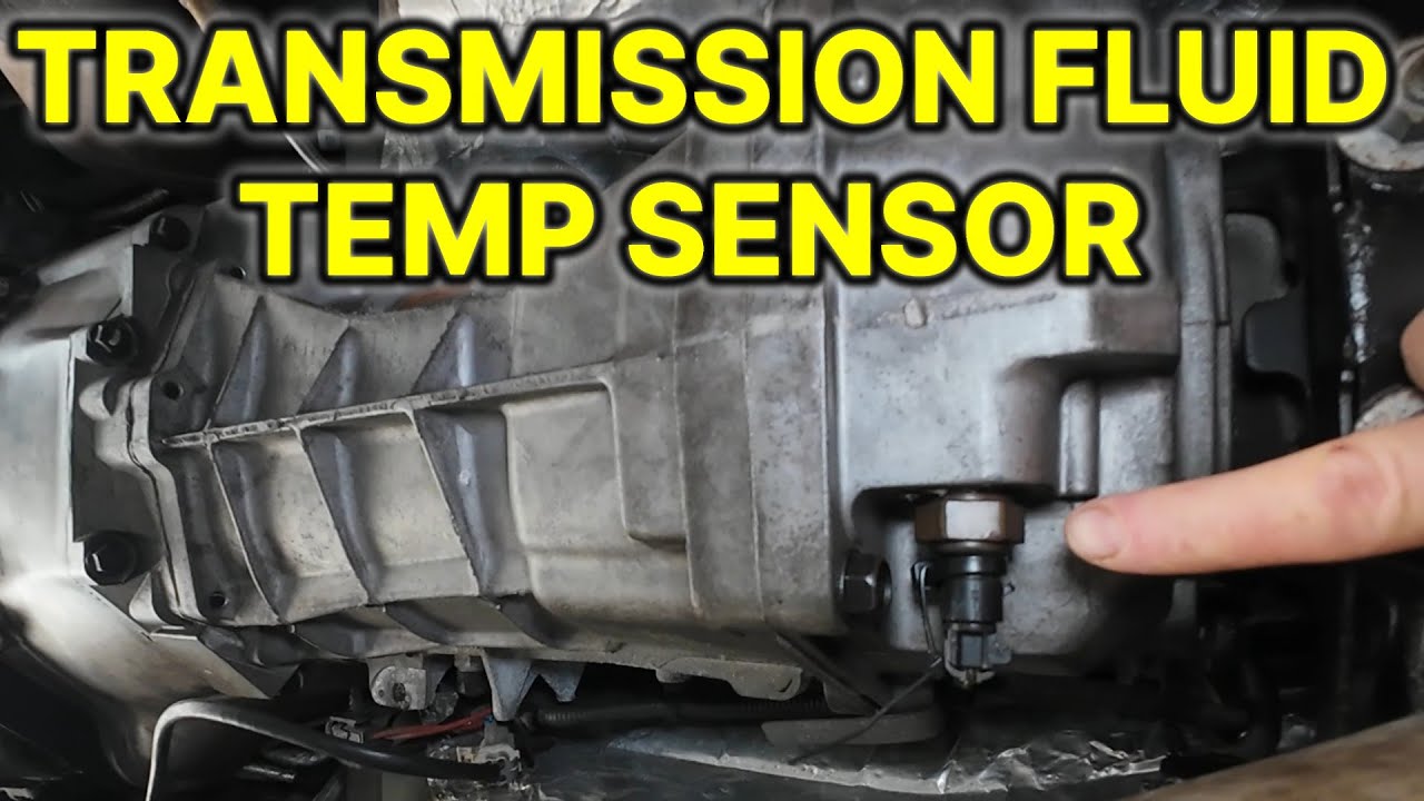 How to Test and Replace a Transmission Fluid Temperature Sensor | P0711 P0712 P0713