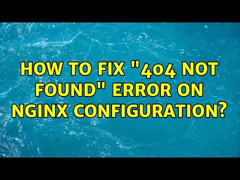 How to fix "404 not found" error on nginx configuration?