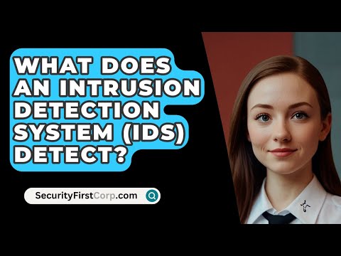 What Does An Intrusion Detection System (IDS) Detect? - SecurityFirstCorp.com