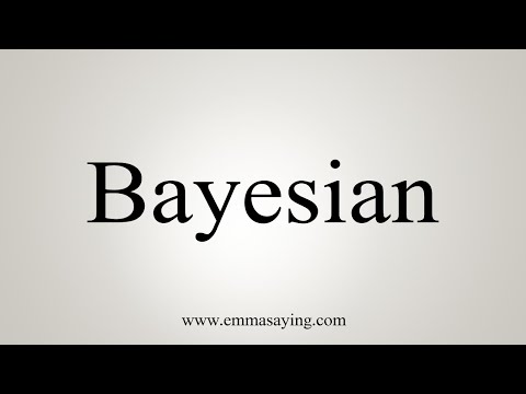 How To Say Bayesian
