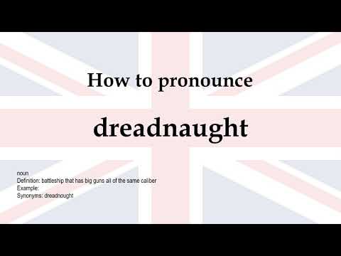 How to pronounce 'dreadnaught' + meaning