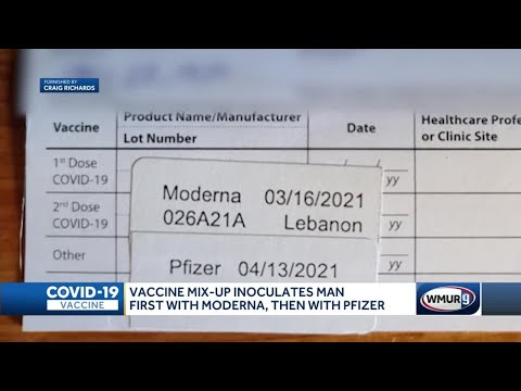 Vaccine mix-up inoculates man with Moderna first, then Pfizer