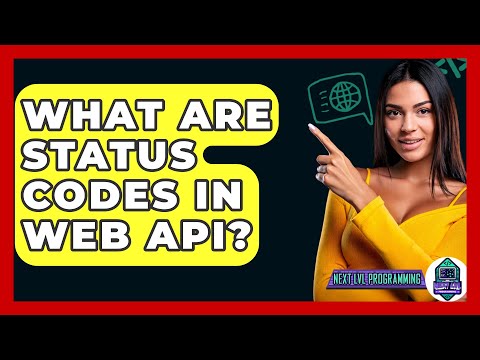 What Are Status Codes In Web API? - Next LVL Programming