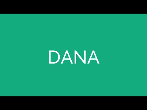 How To Pronounce Dana