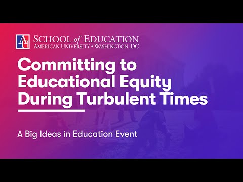 Committing to Educational Equity During Turbulent Times
