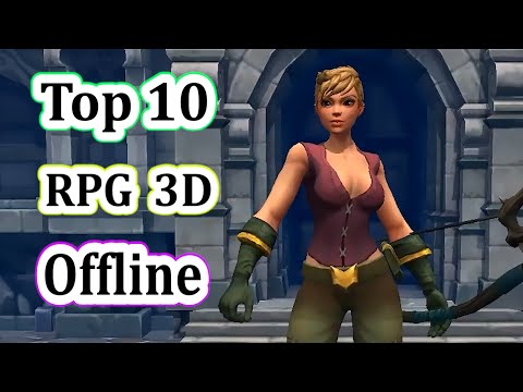 Top 10 Games RPG ( Android - iOS ) | Best offline 3D games for mobile