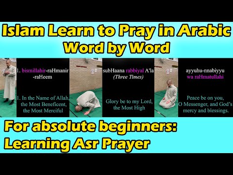 Islam | Learn to Pray in Arabic (Asr) - Word by Word & Follow Along Actions (For Beginners)
