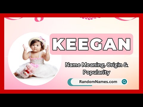 Keegan - Baby Girl Name Meaning, Origin & Popularity - RandomNames.com