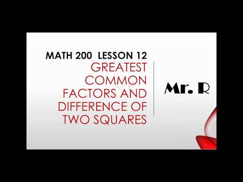 How to find the Greatest Common Factors - Difference of two squares - Math 200 Lesson 12 - video 2