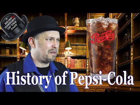 Pepsi-Cola - A Brief History